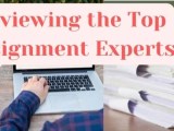 Top Assignment Experts Review For The Best Help To Pass
