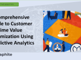 A Comprehensive Guide To Customer Lifetime Value Optimization Using
