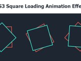 Css3 Square Loading Animation Effects Animations And Effects Code Market