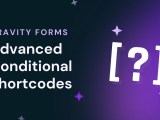 Gravity Forms Advanced Conditional Shortcode Gravity Wiz