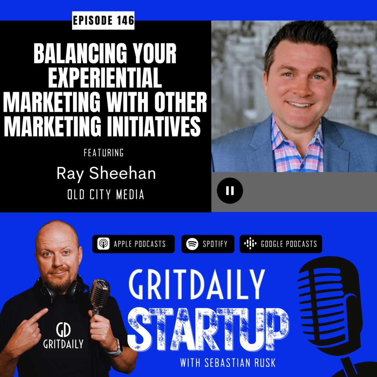Ray Sheehan, Partner of Old City Media: Balancing Your Experiential ...