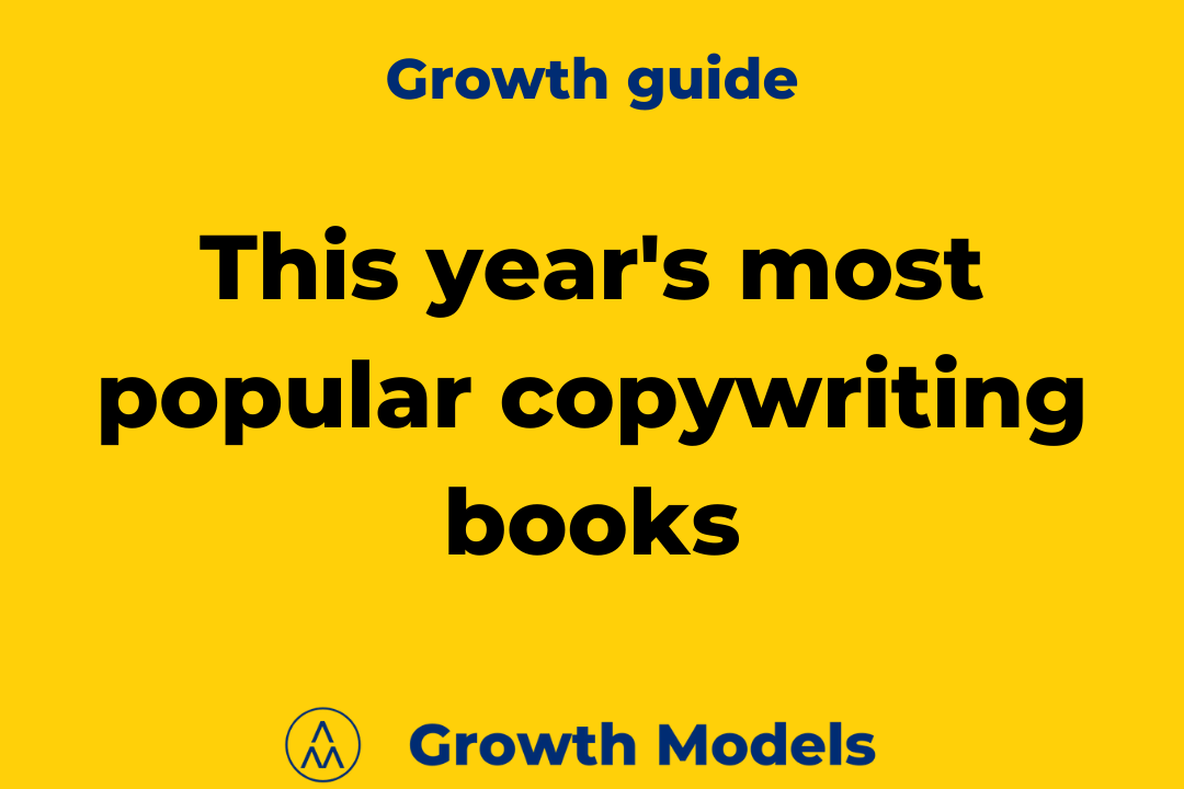 The 46 best copywriting books to read in 2023 - Growth Models