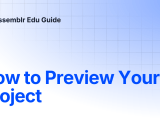 How To Preview Your Project Assemblr Edu Guide