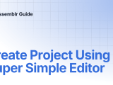 Create Project Using Super Simple Editor Assemblr Guide