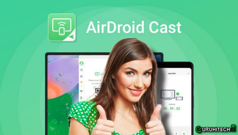 AirDroid Cast: guida completa allo screen mirroring • GuruHiTech