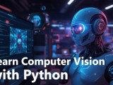 Computer Vision Tutorial Python Complete Beginner Guide 2025