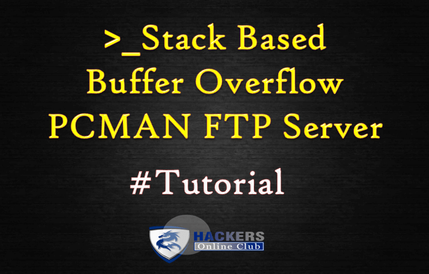 Stack Based Buffer Overflow Pcman Ftp Server Tutorial