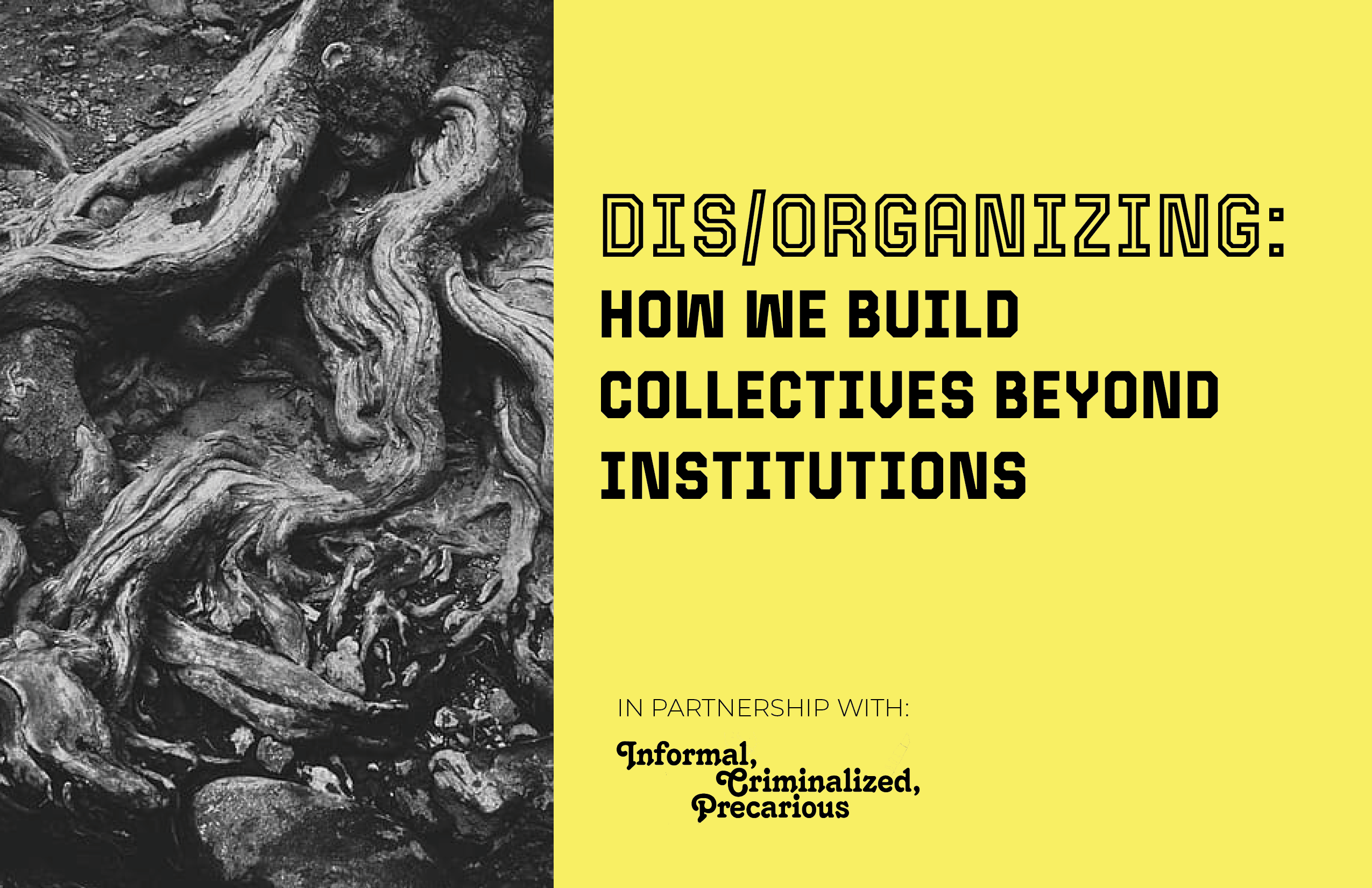 Dis/Organizing Toolkit: How We Build Collectives Beyond Institutions ...