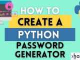 Build A Python Password Generator App Step By Step