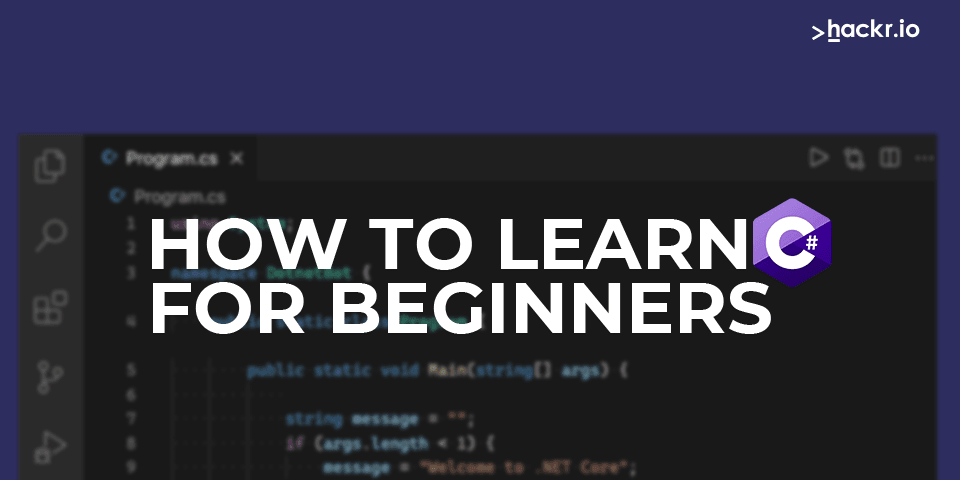How to Learn C# as a Beginner in 2022 (2022)