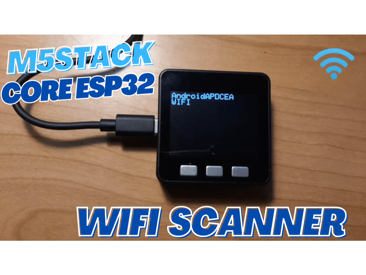 M5stack Core Esp32 Wifi Network Scanner Hackster Io
