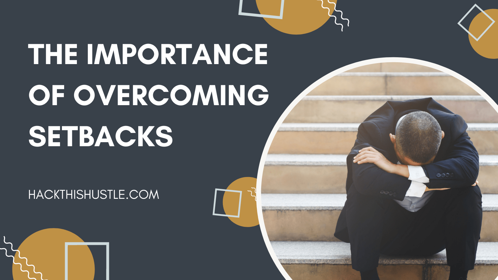 Overcoming Setbacks - Hack this Hustle
