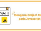 Mengenal Object Math Pada Javascript Haltev