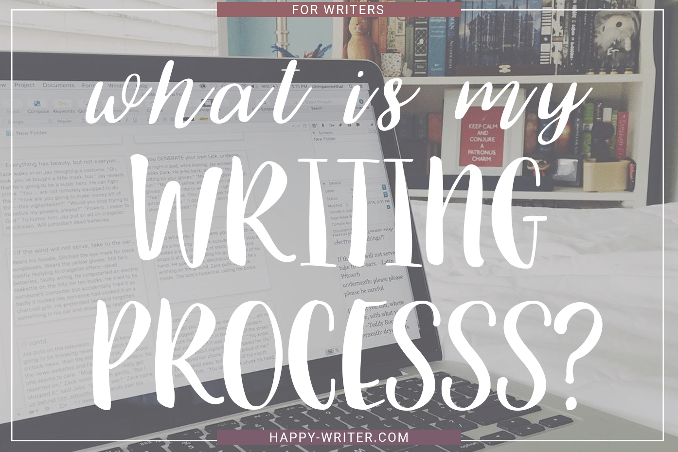 What Is My Writing Process? (BEAUTIFUL PEOPLE) – Happy Writer