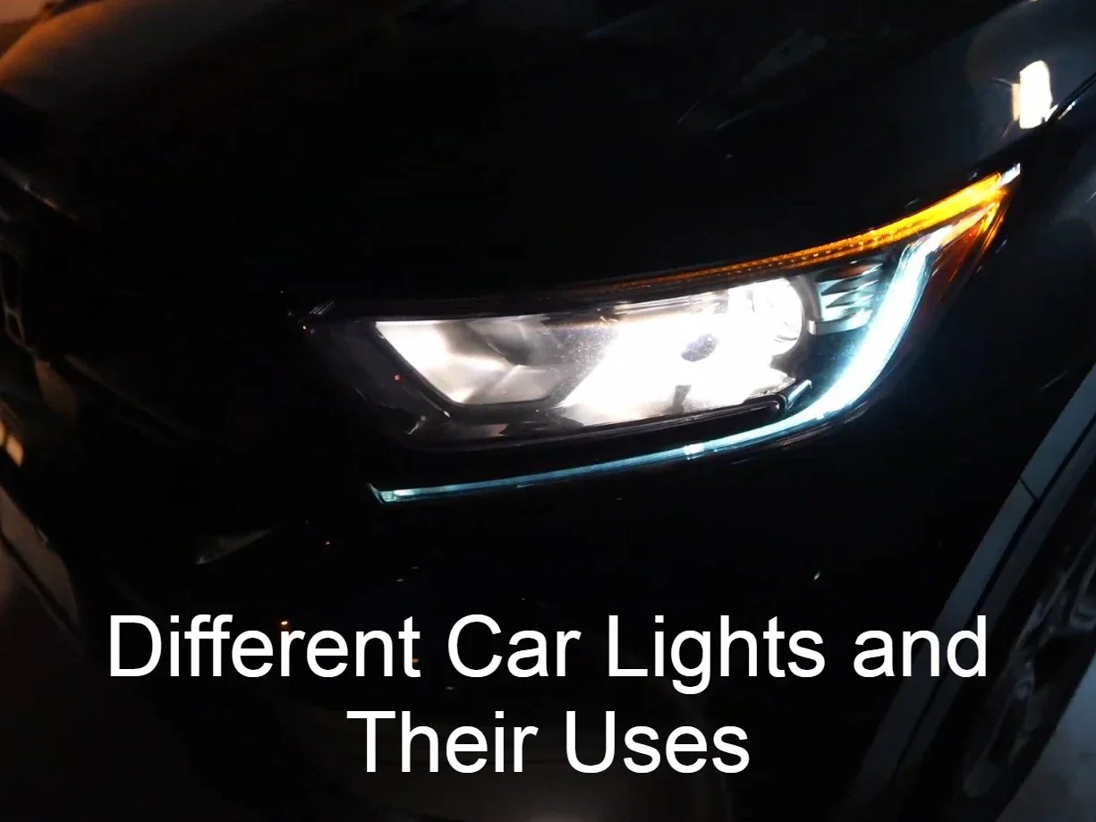 Car Lights Types Explained Different Lights On A Car Their Uses