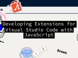Developing Extensions For Visual Studio Code With Javascript Hemaks