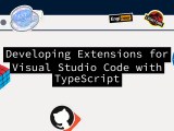Developing Extensions For Visual Studio Code With Typescript Hemaks