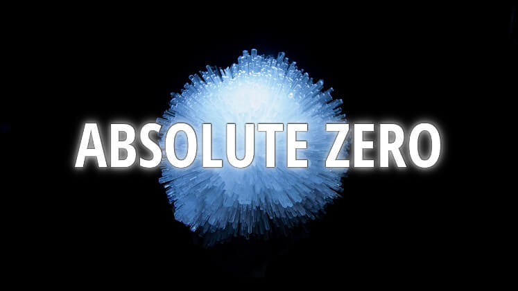 Absolute Zero episode 2 - The Race for Absolute Zero — HDclump