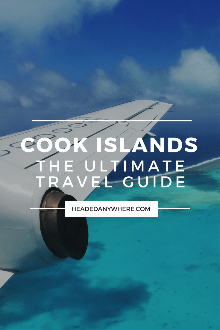 The Ultimate Cook Islands Travel Guide | Headed Anywhere