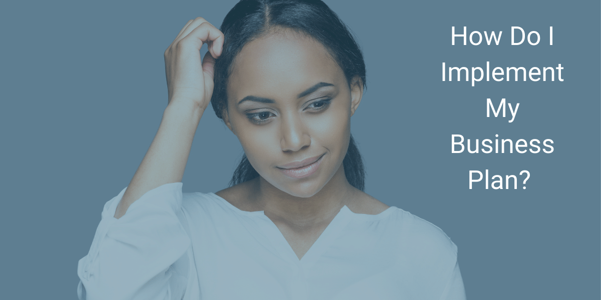 How to Implement Your Business Plan with 5 Simple Steps