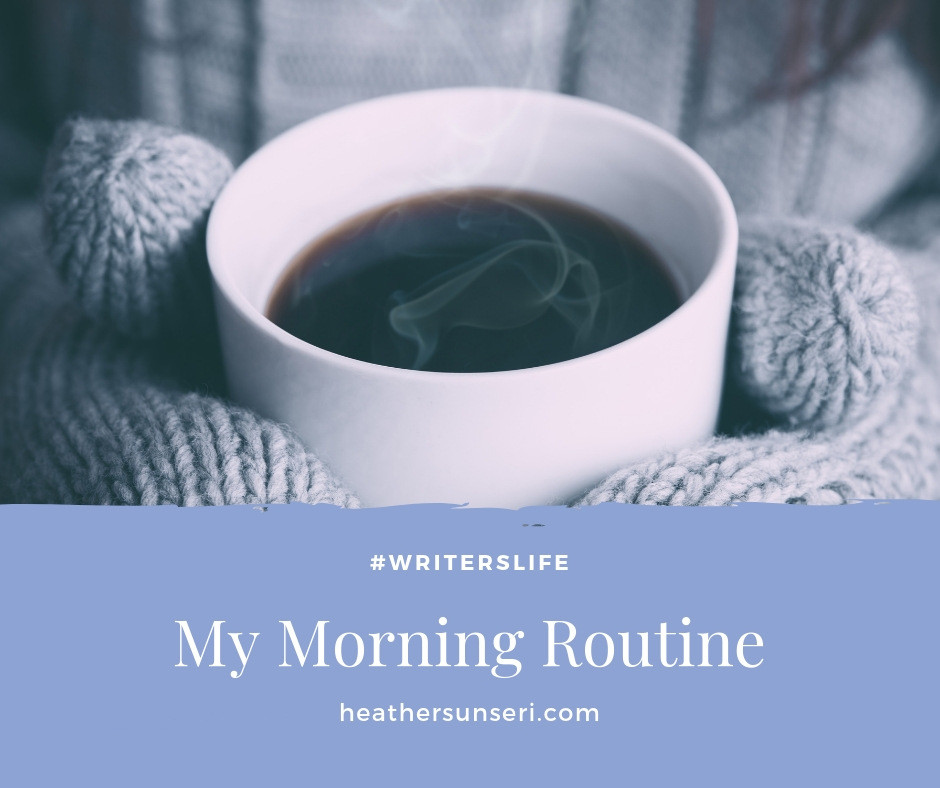 My Morning Routine | Heather Sunseri