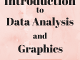 Essentials Of Data Analysis And Graphics Using R