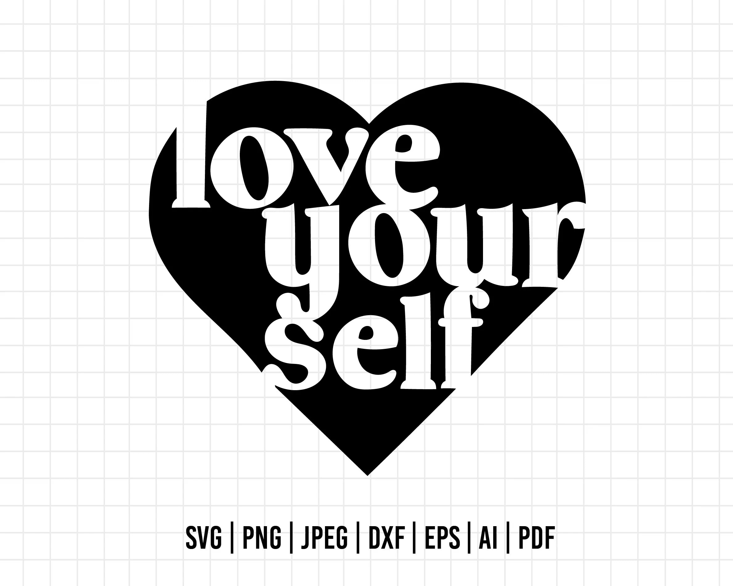 Cod88 Love Your Self Svg Your Self Svg Positivity Svg Love Svg Qu