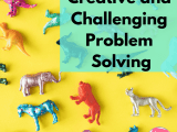 How To Incorporate Creative And Engaging Problem Solving Into Your Math