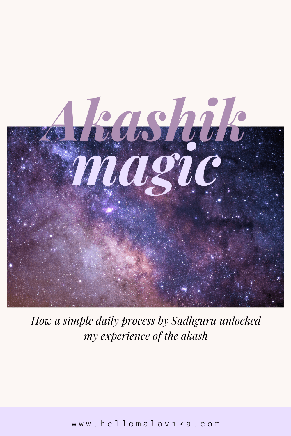 Inviting Akashik magic to my life – Malavika