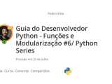 Guia Do Desenvolvedor Python Funções E Modularização 6 Python Series
