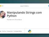 Manipulando Strings Com Python Joyce Rodrigues Python Dio