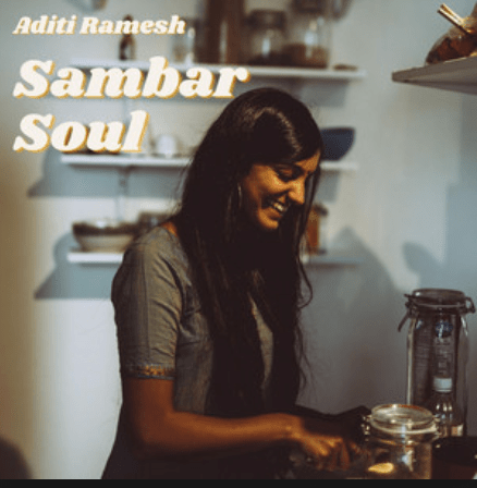 Aditi Ramesh - Sambar Soul is Delicious: Score Indie Reviews ...