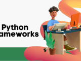 The Top 3 Python Frameworks For Developers Hire Python Developer