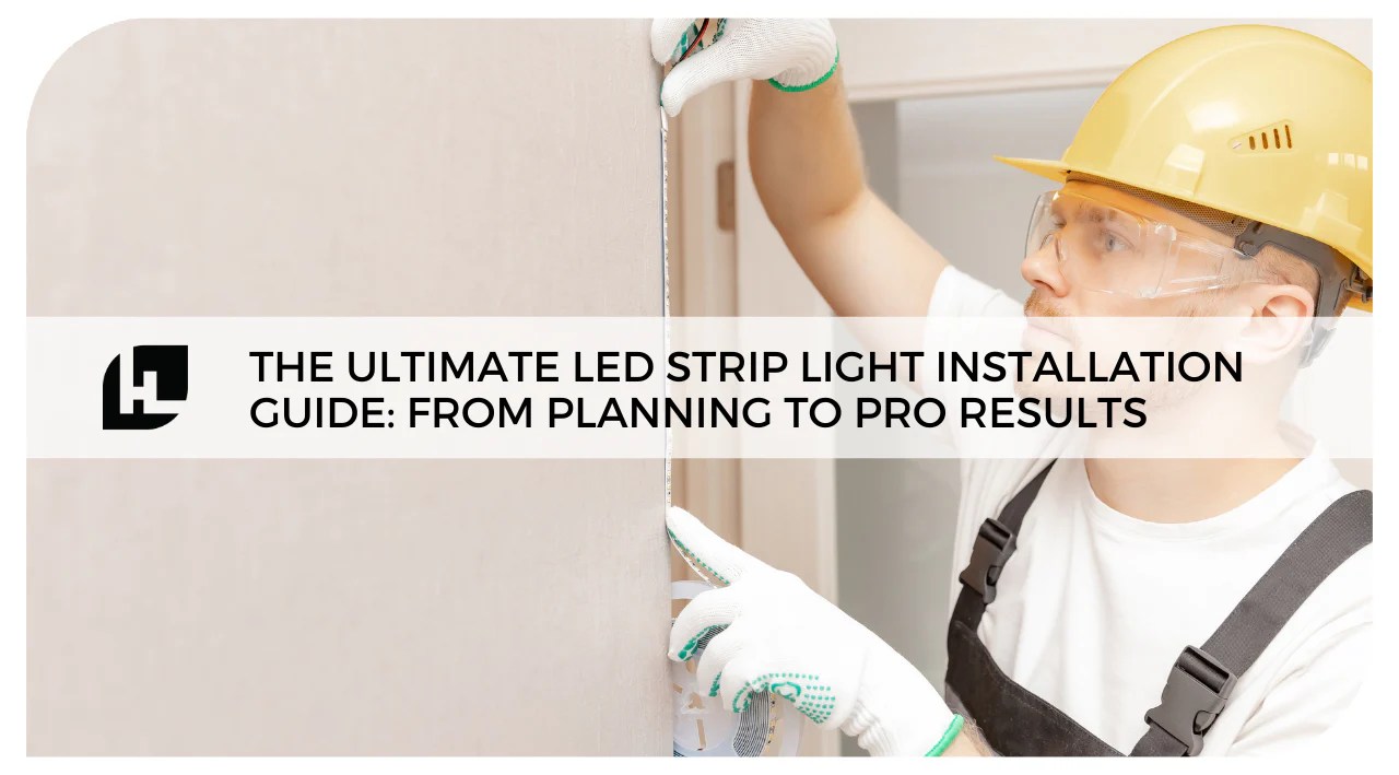 The Ultimate Led Strip Light Installation Guide From Planning To Pro
