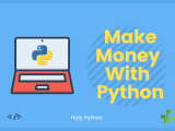 How To Make Money With Python Holypython