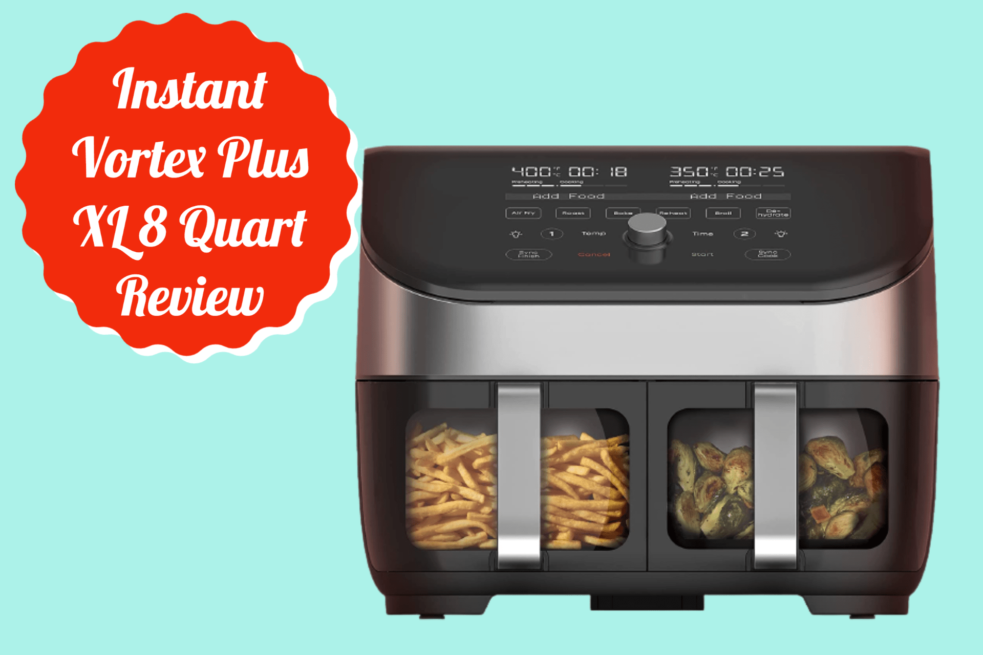 Instant Vortex Plus XL 8 Quart Dual Basket Air Fryer Review - Homes Guide