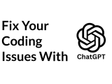Using Chatgpt To Fix Coding Issues Howcodingworks