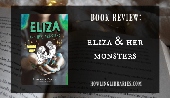Eliza and Her Monsters — Francesca Zappia - howling libraries