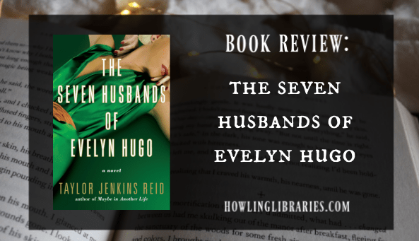 The Seven Husbands of Evelyn Hugo — Taylor Jenkins Reid - howling libraries
