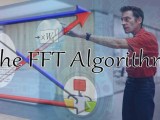 The Fft Algorithm The Secrets Of The Fft Part 4 How The Fourier