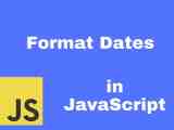 How To Format Dates In Javascript With Examples Howtocreateapps
