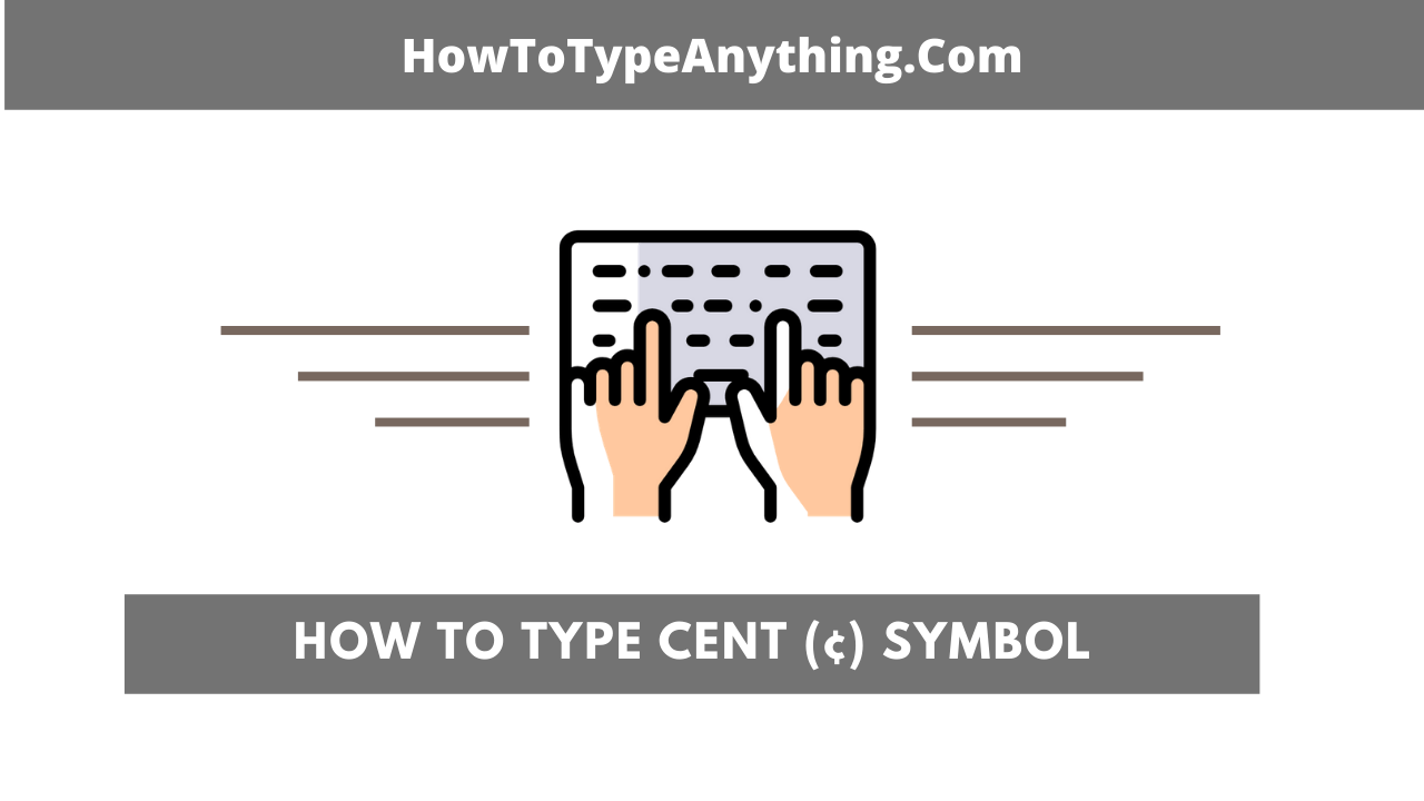 How to Type Cent Symbol ¢ on Keyboard - How to Type Anything