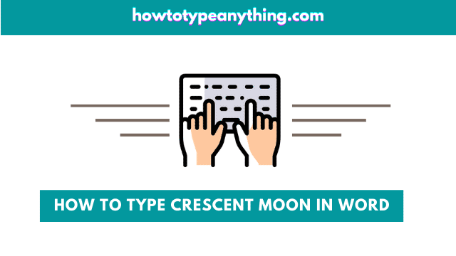 How to type the Crescent Moon symbol in Word/Excel (on Keyboard) - How ...