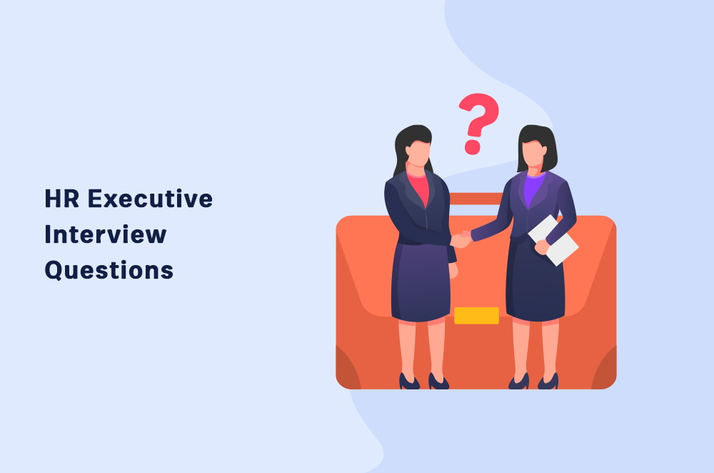 60 HR Executive Interview Questions HR University 2022 60-hr-executive-interview-questions-hr-university-2022