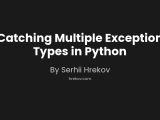 Catching Multiple Exception Types In Python Backend Apis Web Apps