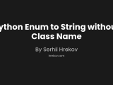 Python Enum To String Without Class Name Backend Apis Web Apps Bots