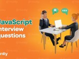 Javascript Interviews A Guide For Employers To Discover Top Talent
