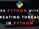 Creating Threads In Python I Sapna