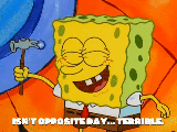 Spongebob Opposite Day Backwards