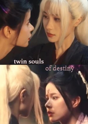 Twin Souls Of Destiny Mydramalist